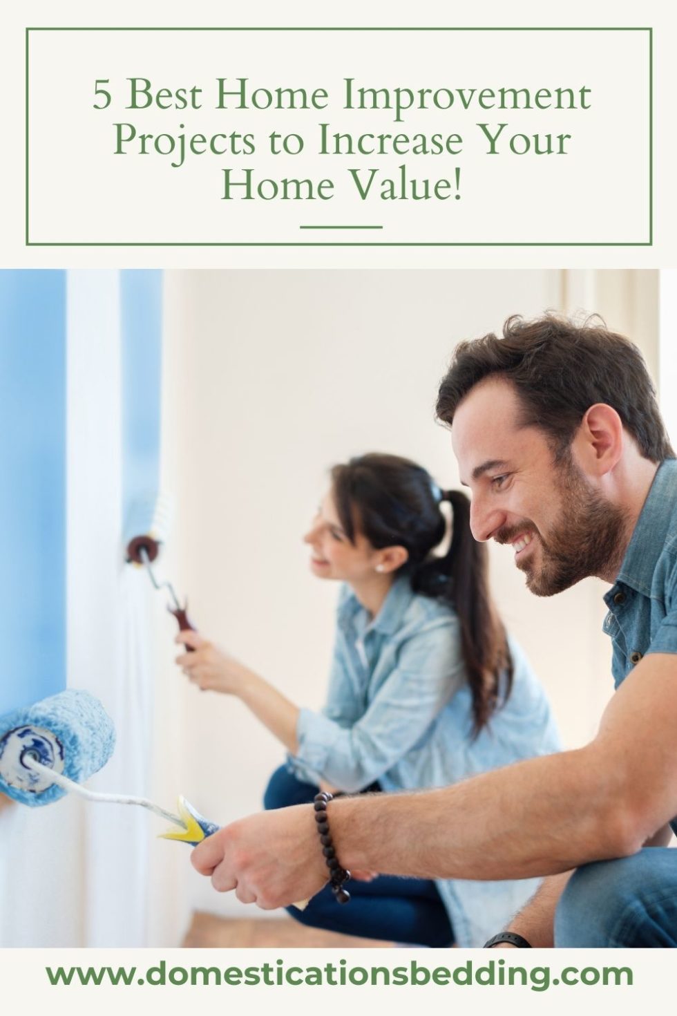 5 Best Home Improvement Projects to Increase Your Home Value | Domestications Bedding